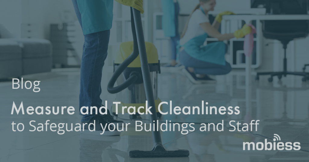Measure and Track the Cleanliness of your Buildings, and Safeguard your ...