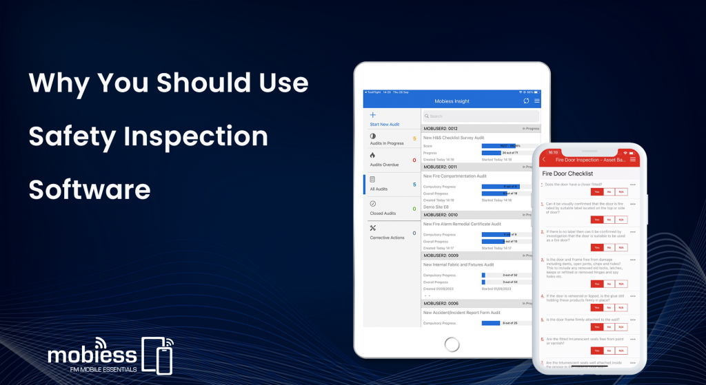 Why You Should Use Safety Inspection Software – Mobiess Ltd